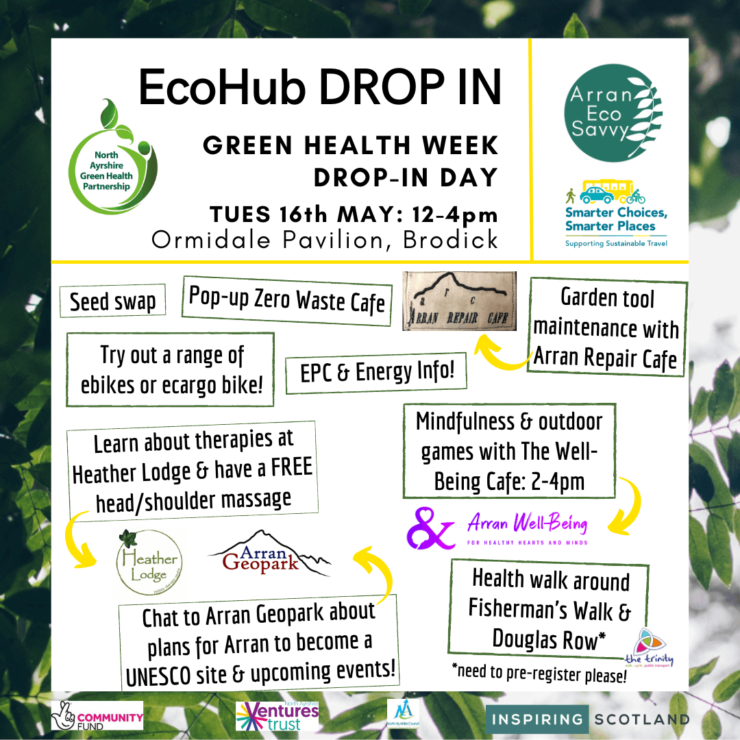 Green Health Week Drop-in Day: Tuesday 16th May : Arran Eco Savvy Community